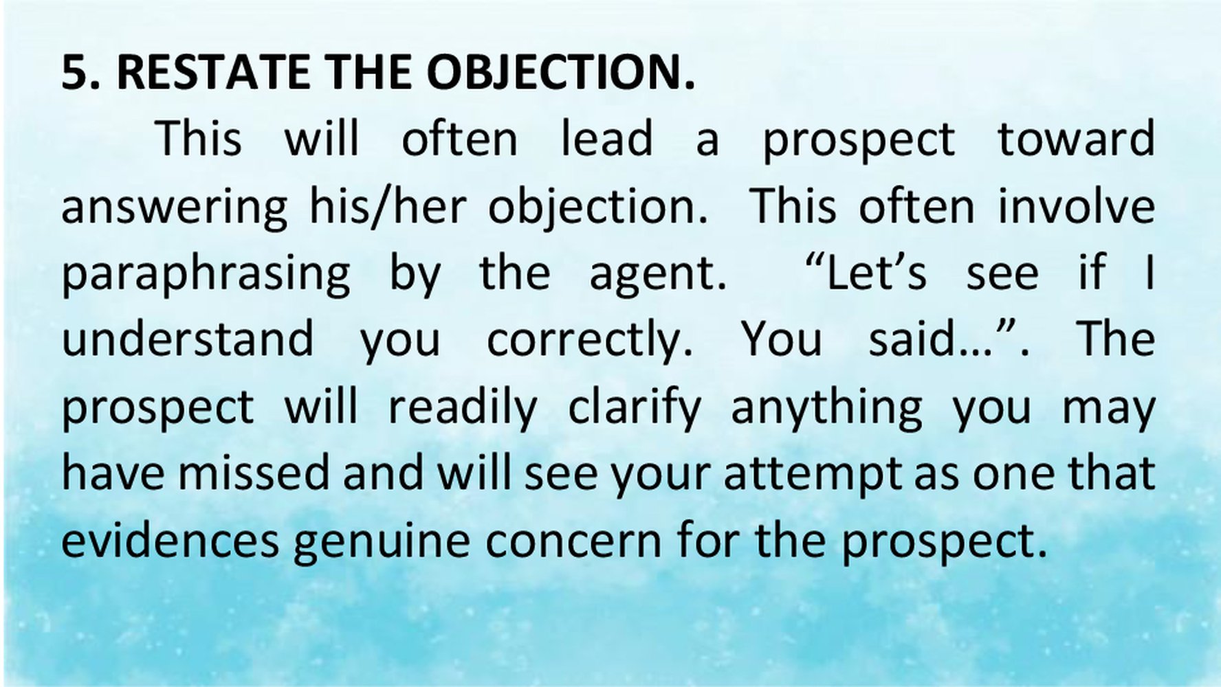 Quick Tips on Handling Objections: 5. RESTATE THE OBJECTION ...