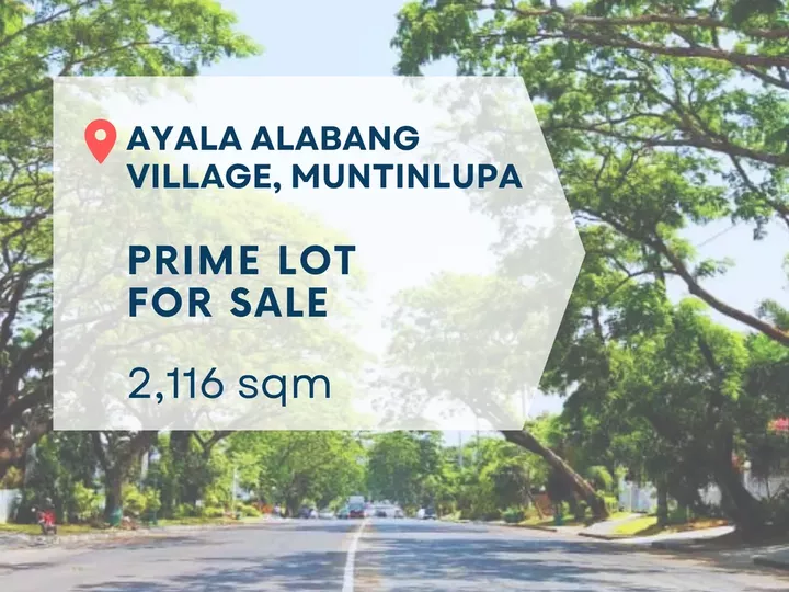 2,116 sqm Prime Residential Lot For Sale in Ayala Alabang Village ...