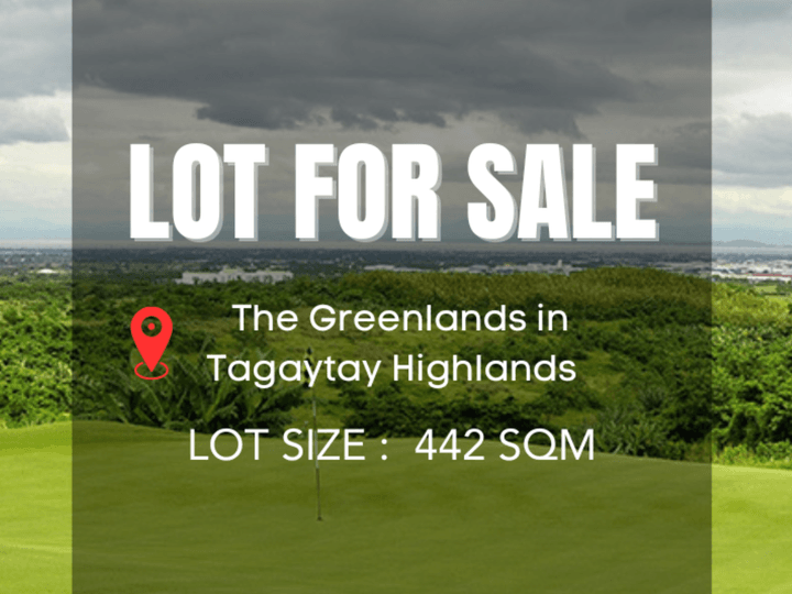 Residential Lot For Sale In Greenlands Tagaytay Highlands [Lots 🚜] (February 2026) in Tagaytay ...