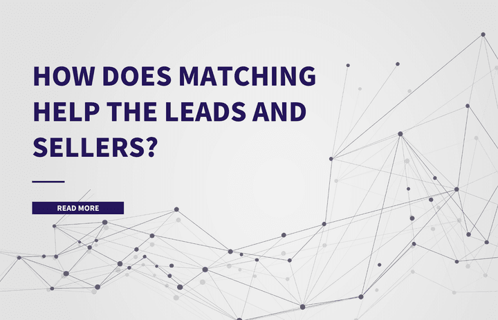 How Does Matching Help The Leads And Sellers Real Estate Champs Of 