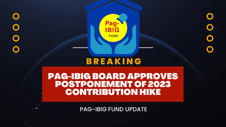 Pag-IBIG Board Approves Postponement of 2023 Contribution Hike - Pag ...