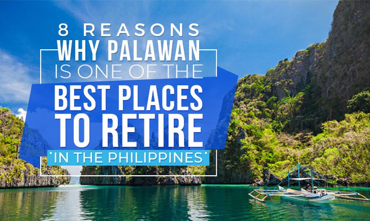 8 Reasons Why Palawan is One of the Best Places to Retire in the PH ...